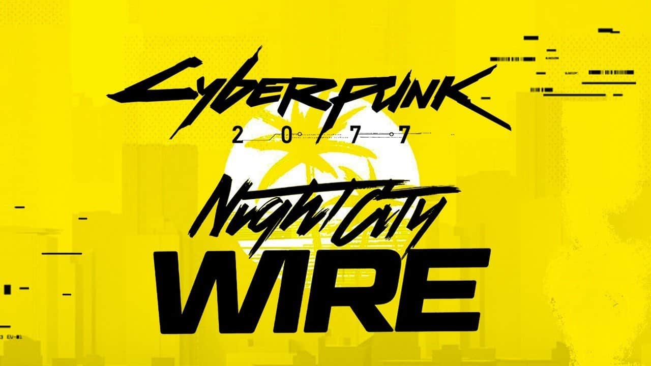 Cyberpunk 2077 - Night City Wire: Episode 2 | Cyberpunk2077mod.com