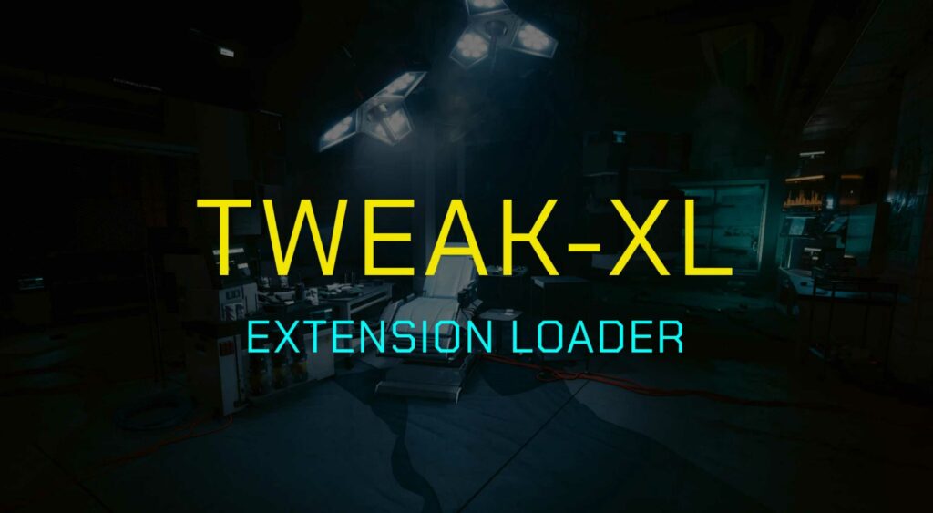 TweakXL v1.10.10 - Cyberpunk 2077 Mod